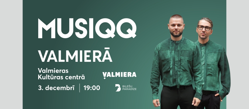 Grupas "Musiqq" koncerts "Bijis, ir un būs" - Visit Valmiera